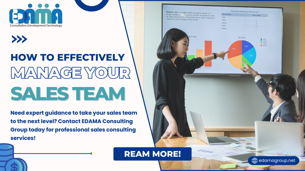 How To Effectively Manage Your Sales Team | EDAMA Consulting Group